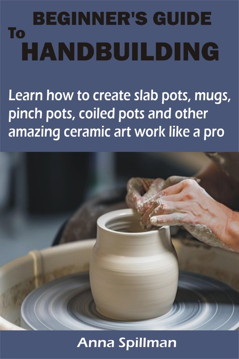 BEGINNER'S GUIDE TO HANDBUILDING - Learn how to create slab pots, mugs ...