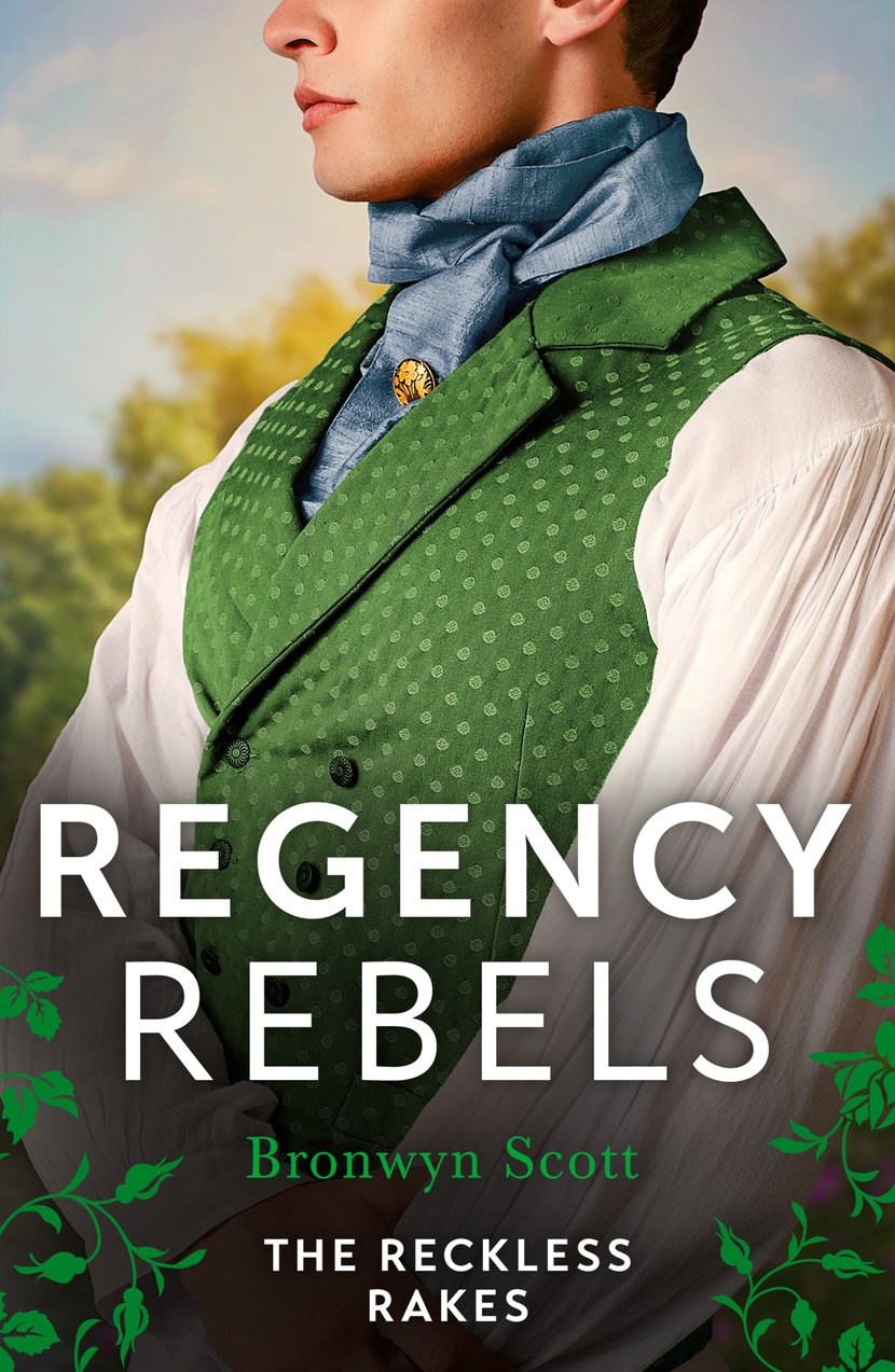 Regency Rebels: The Reckless Rakes – 2 Books in 1 - Rake Most Likely to ...