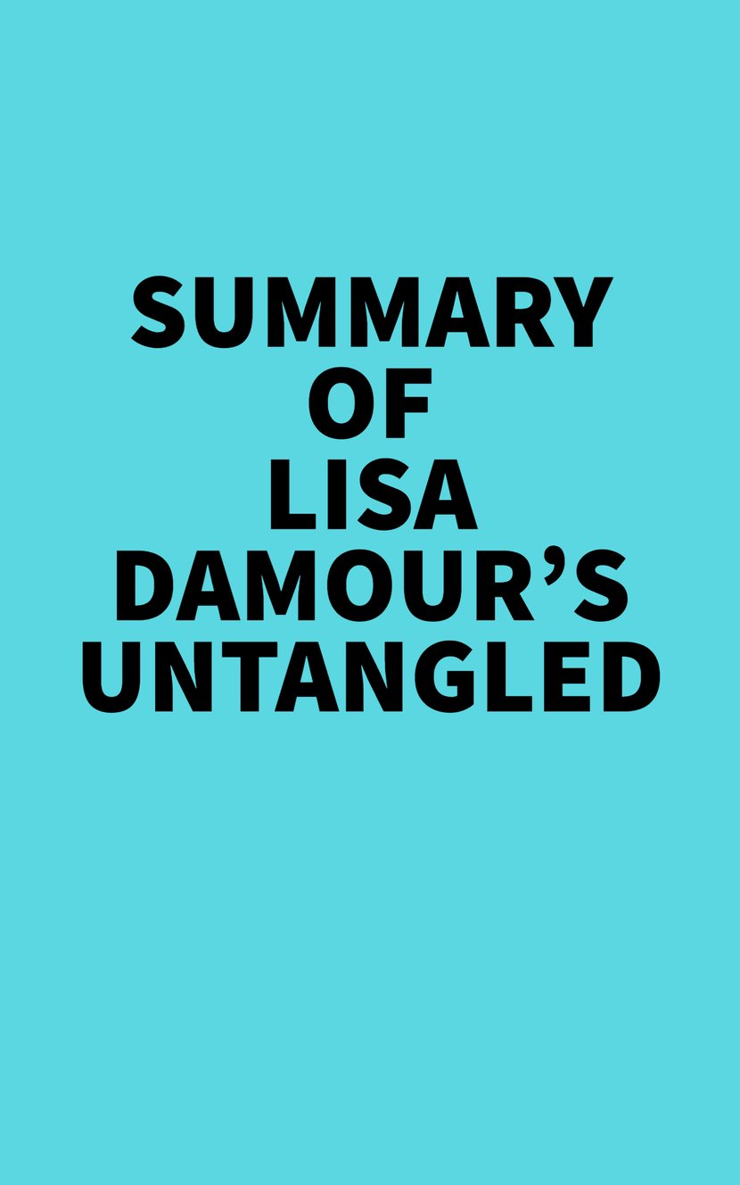 Summary of Lisa Damour's Untangled - - 9781669351252 | Cultura