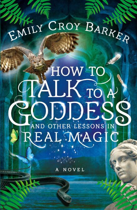 How to Talk to a Goddess and Other Lessons in Real Magic - The Thinking ...