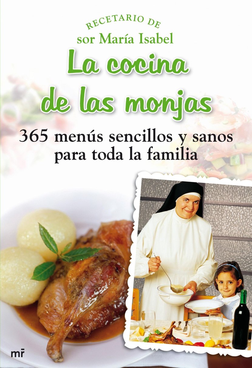 La cocina de las monjas - 365 menús sencillos y sanos para toda la ...