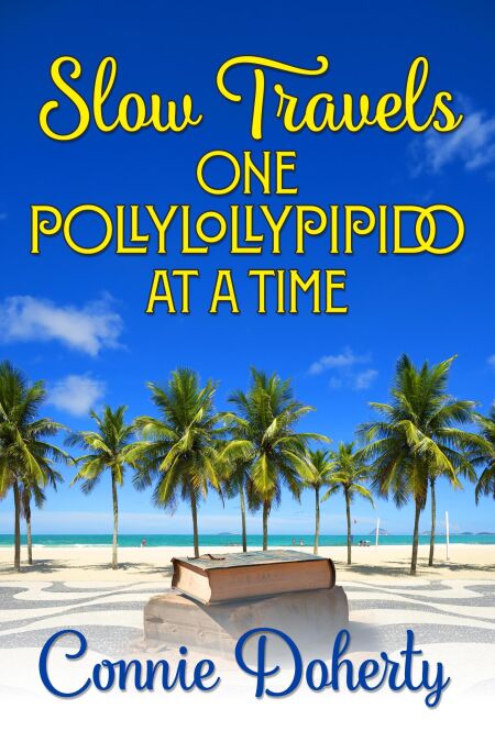 Slow Travels One PollyLollyPipido At A Time | Cultura