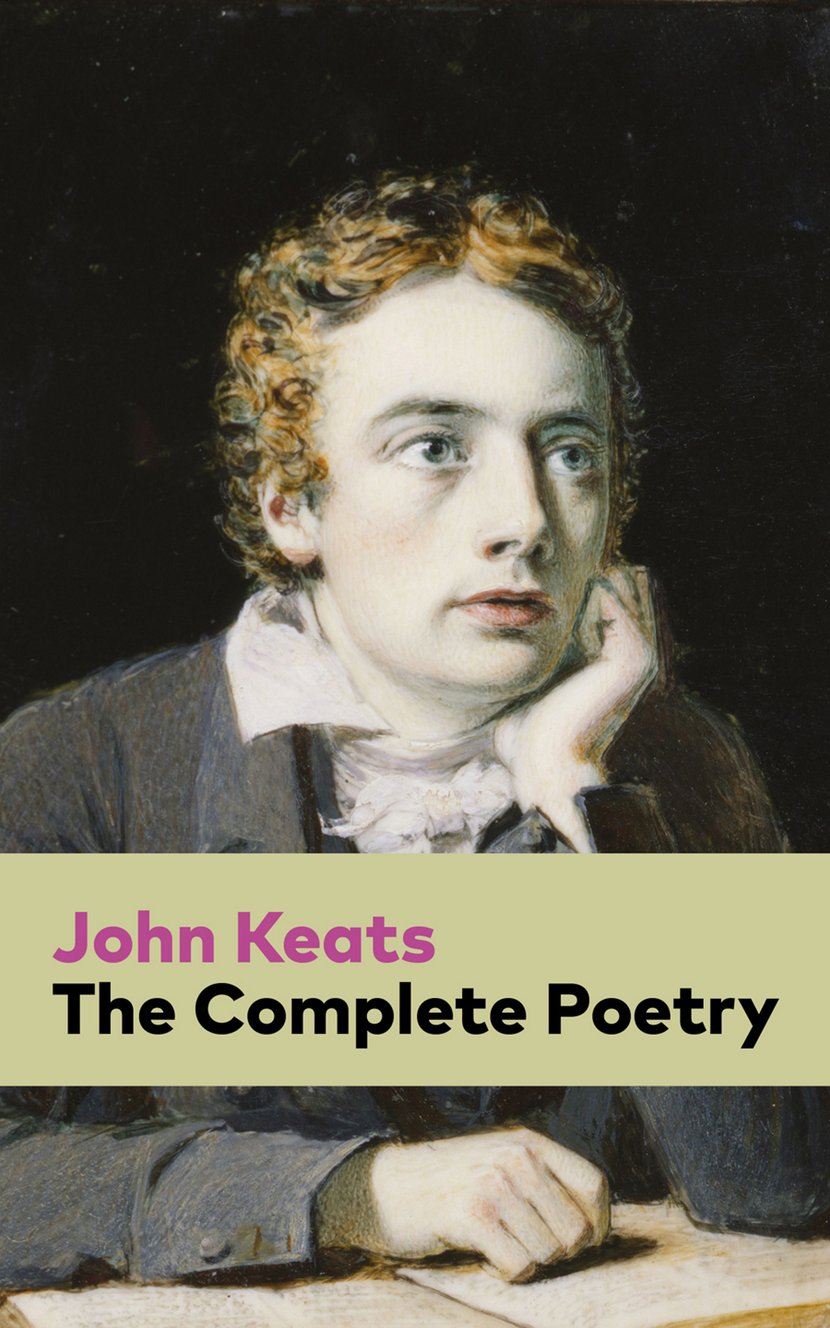 The Complete Poetry - Ode on a Grecian Urn + Ode to a Nightingale ... The Complete Poetry - Ode on a Grecian Urn + Ode to a Nightingale ...