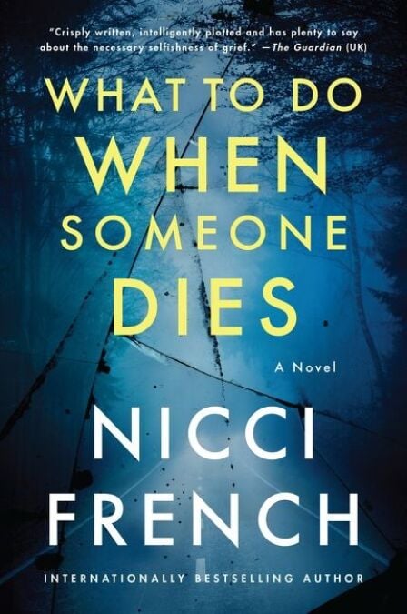 What to Do When Someone Dies - A Novel | Cultura