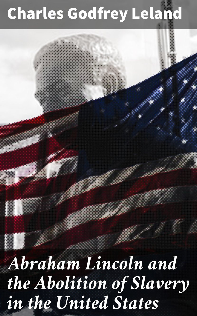 Abraham Lincoln and the Abolition of Slavery in the United States | Cultura