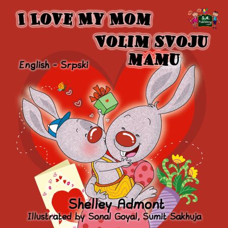 I Love My Mom Volim svoju mamu (Bilingual Serbian Kids Book) - English ...