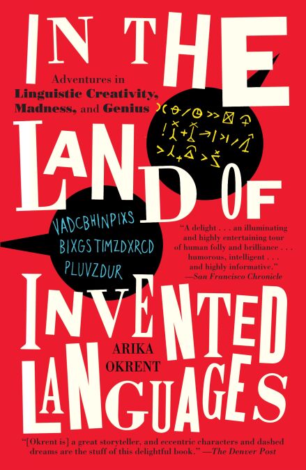 In the Land of Invented Languages - Esperanto Rock Stars, Klingon Poets ...