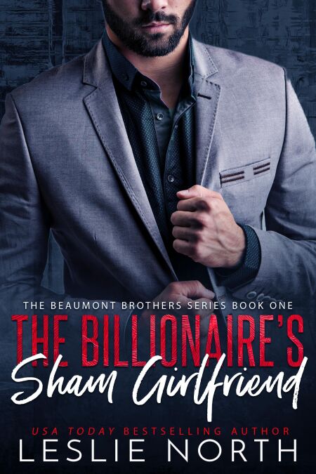 The Billionaire's Sham Girlfriend - The Beaumont Brothers, #1 | Cultura