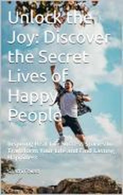 Unlock the Joy: Discover the Secret Lives of Happy People | Cultura
