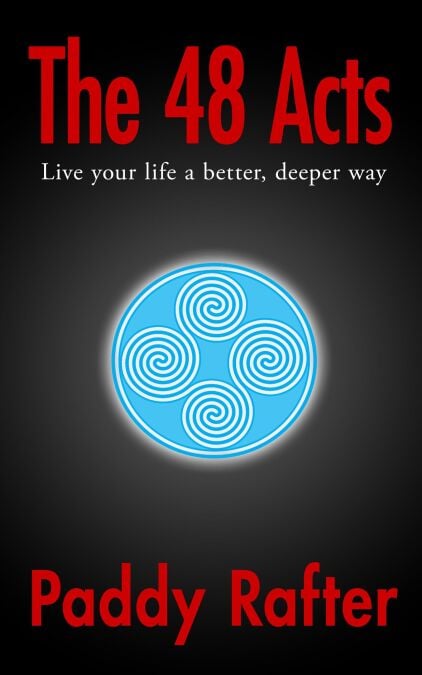 The 48 Acts: Live your life in a better, deeper way - A Better Life, #1 ...