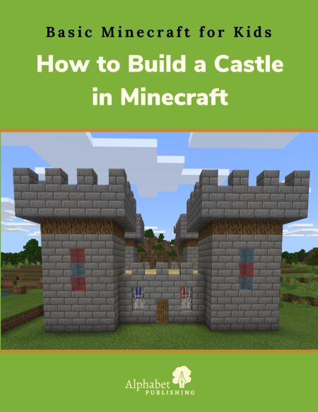 How to Build a Castle in Minecraft - Basic Minecraft for Kids, #1 | Cultura