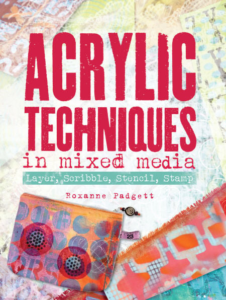 Acrylic Techniques in Mixed Media - Layer, Scribble, Stencil, Stamp ...