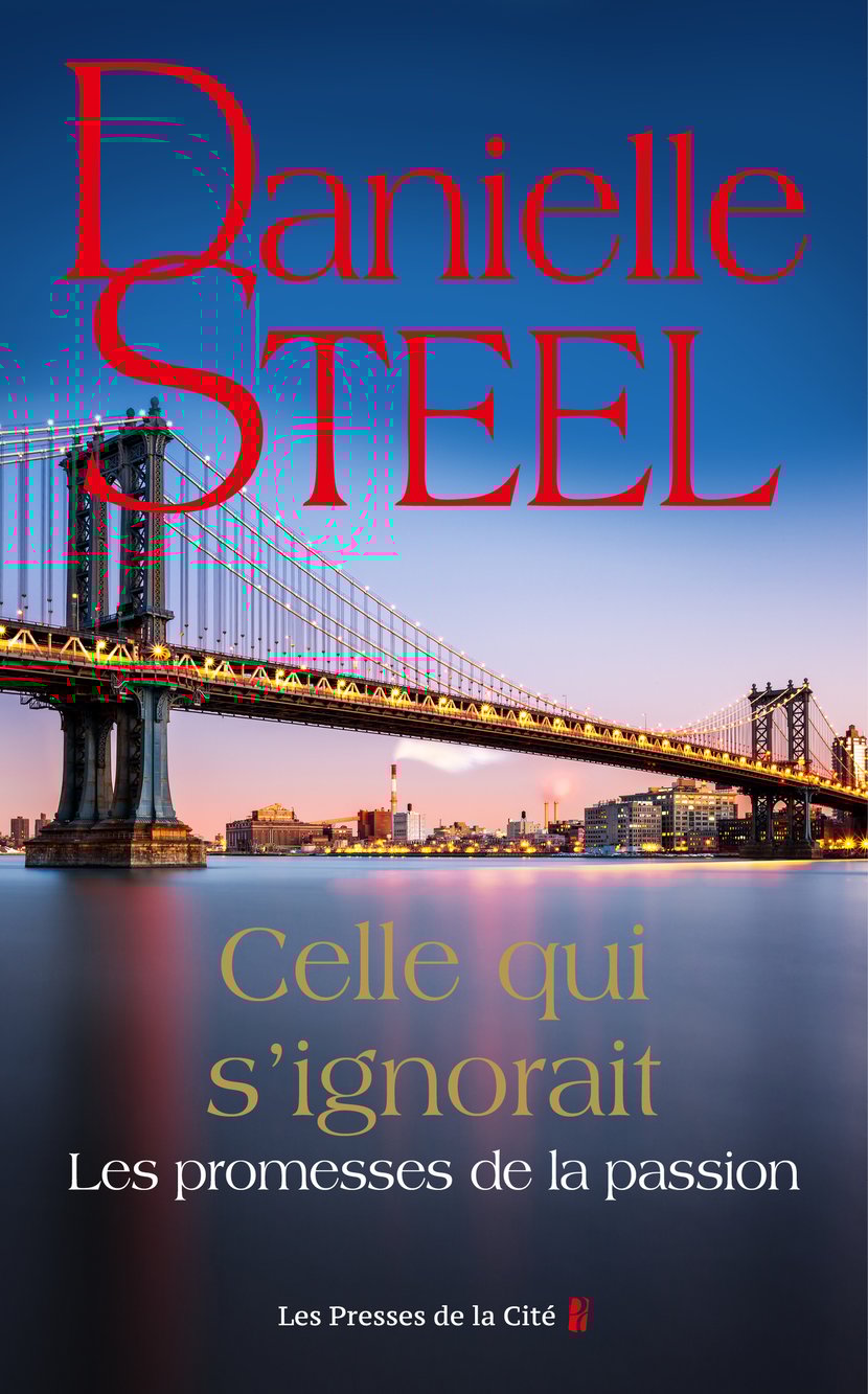 Celle qui s'ignorait - Les Promesses de la passion : Danielle Steel ...