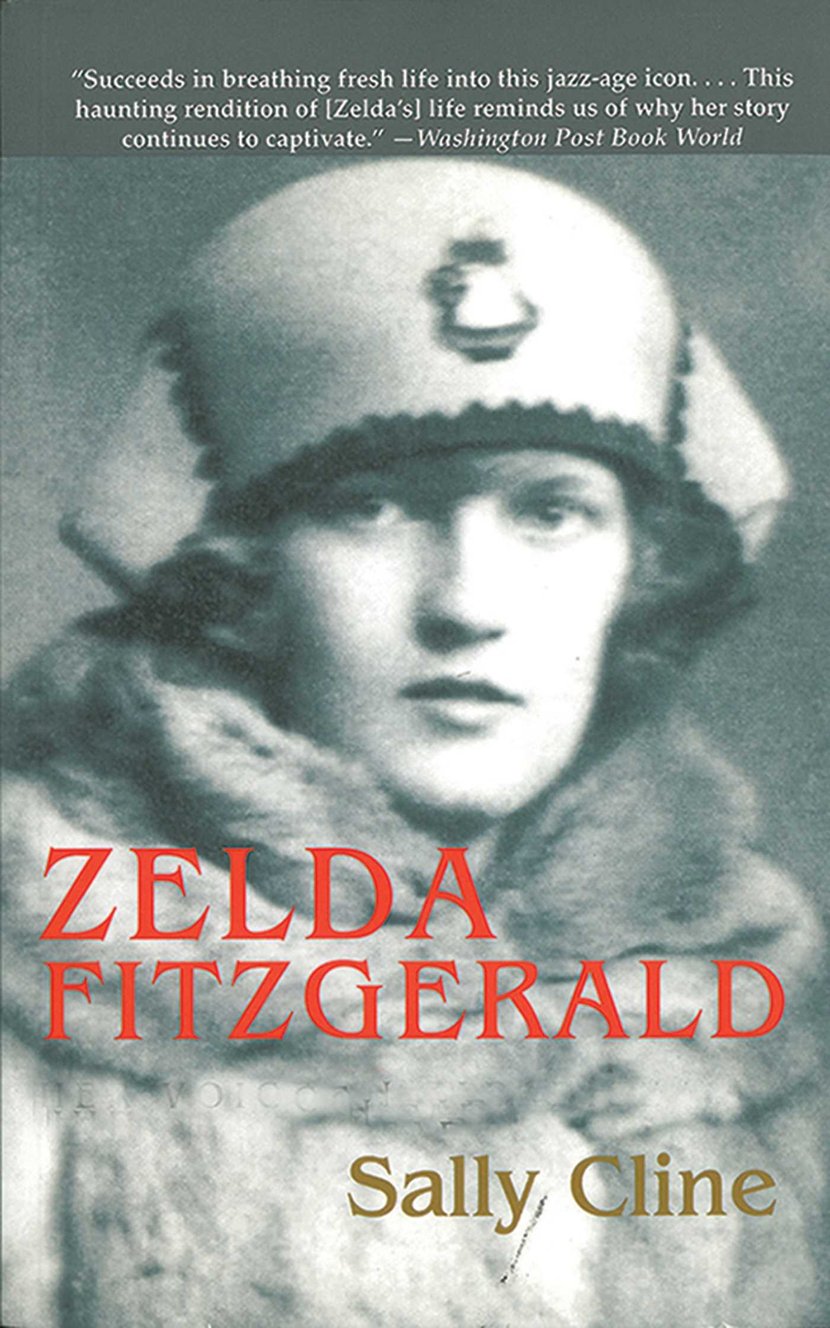 Zelda Fitzgerald - The Tragic, Meticulously Researched Biography of the ...