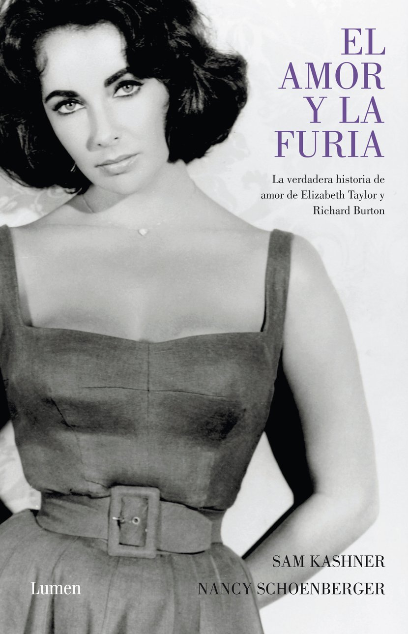 El amor y la furia - La verdadera historia de amor de Elizabeth Taylor ...