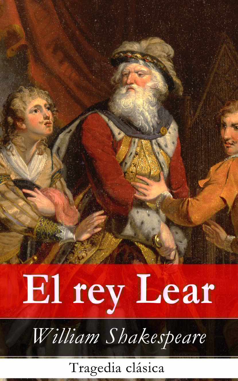 El rey Lear - Tragedia clásica - Ebook Théâtre - Ebook littérature ...
