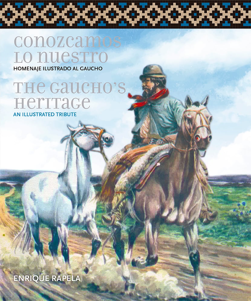Conozcamos lo nuestro - The Gauchos's Heritage - Homenaje ilustrado al ...