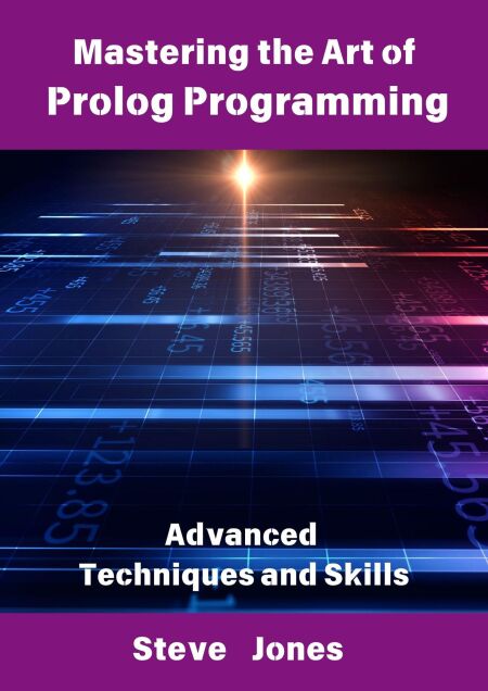 Mastering the Art of Prolog Programming: Advanced Techniques and Skills | Cultura