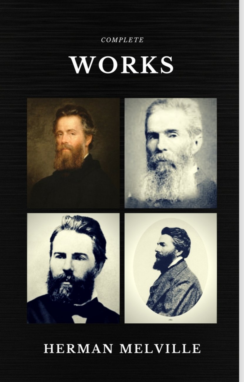 Herman Melville: The Complete works (Quattro Classics) (The Greatest ...