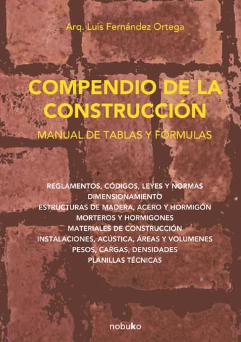 Compendio de la construcción. - Manual de tablas y fórmulas | Cultura