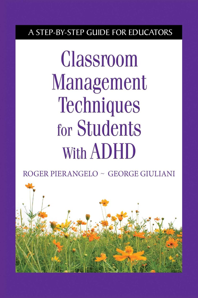 Classroom Management Techniques for Students with ADHD - A Step-by-Step ...