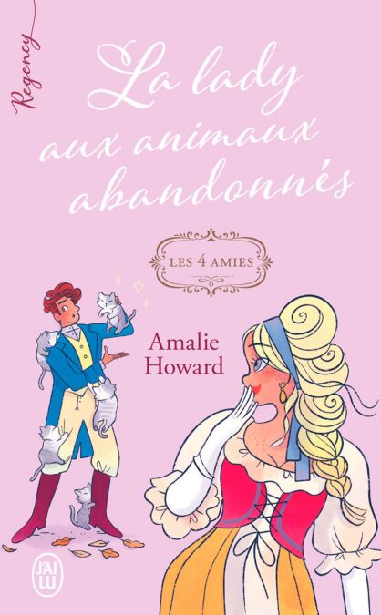 Les quatre amies (Tome 3) - La lady aux animaux abandonnés : Amalie ...