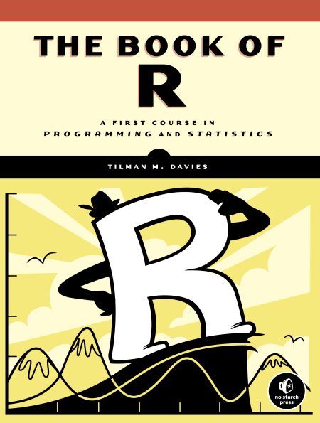 The Book of R - A First Course in Programming and Statistics | Cultura