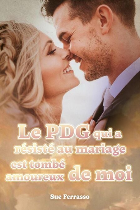 Le PDG qui a résisté au mariage est tombé amoureux de moi | Cultura