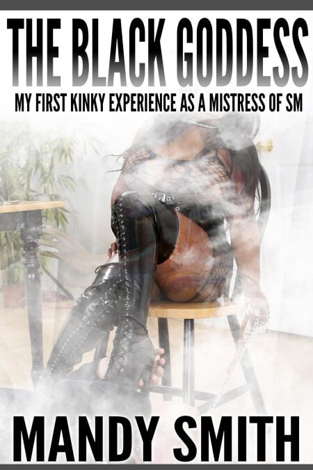 The Black Goddess: My First Kinky Experience as a Mistress of SM | Cultura