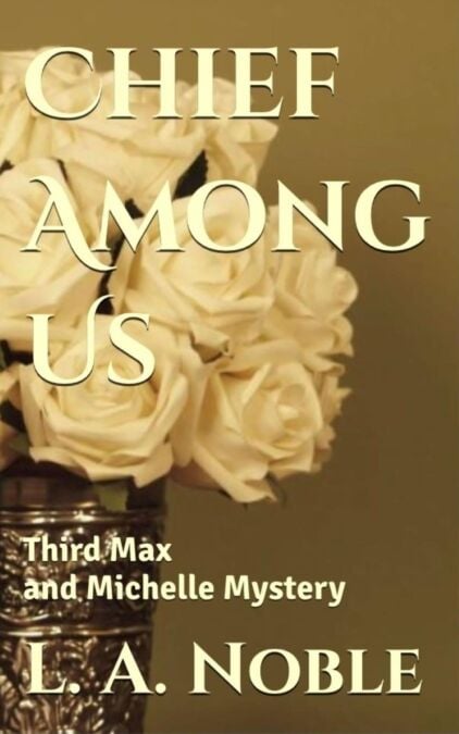 Chief Among Us - Max and Michelle Mysteries, #3 | Cultura