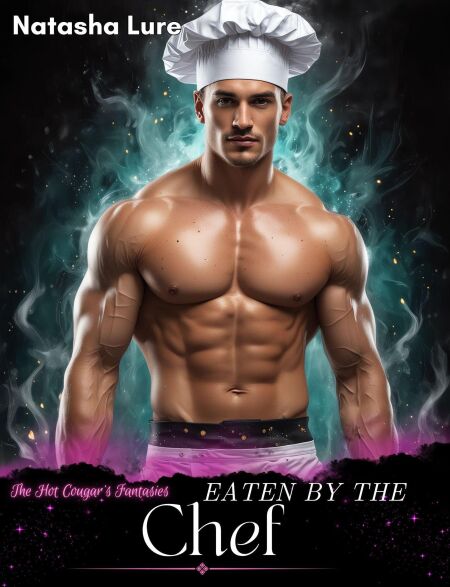 Eaten by the Chef - Hot Cougar's Fantasies, #4 | Cultura