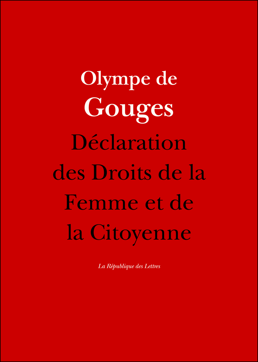 Déclaration des Droits de la Femme et de la Citoyenne - suivi du ...