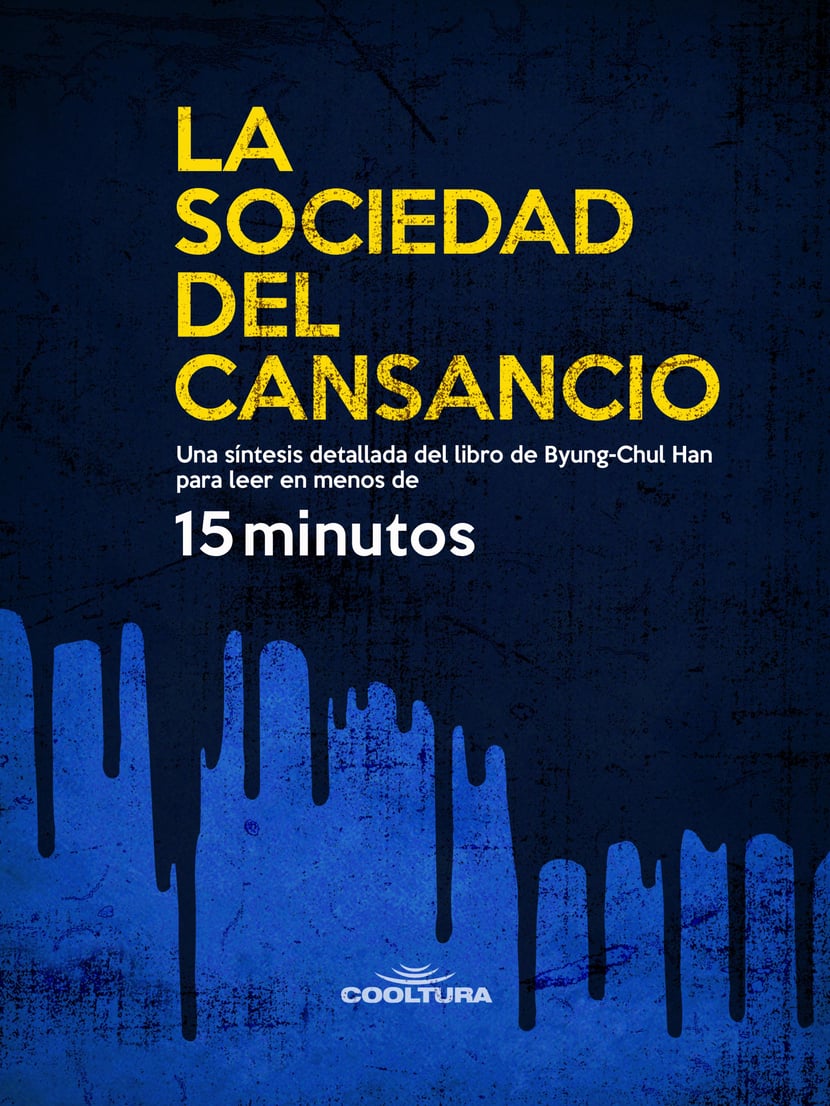 La sociedad del cansancio - Una síntesis detallada del libro de Byung ...