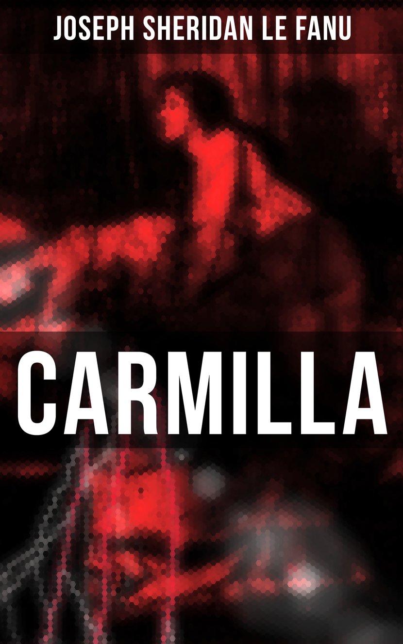 Carmilla - Featuring First Female Vampire - Mysterious and Compelling ...
