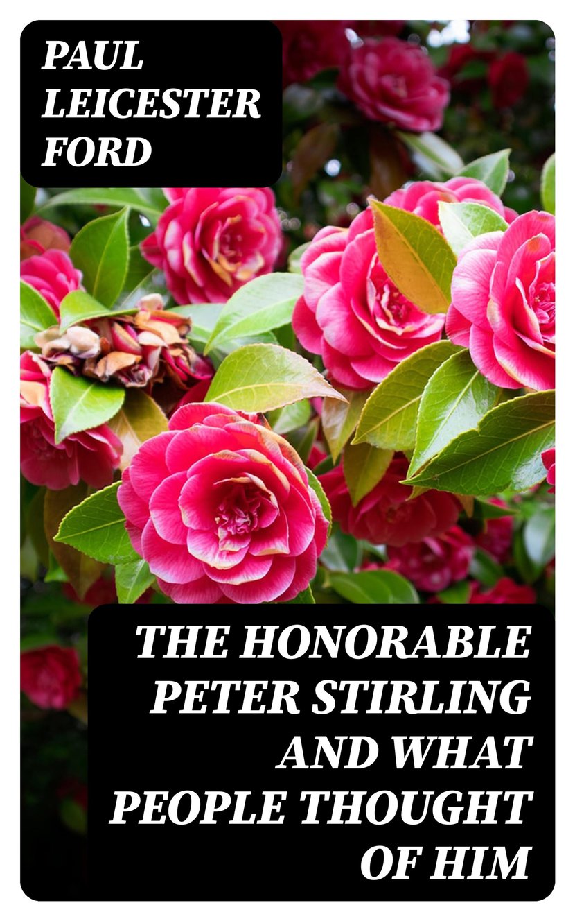 The Honorable Peter Stirling and What People Thought of Him | Cultura