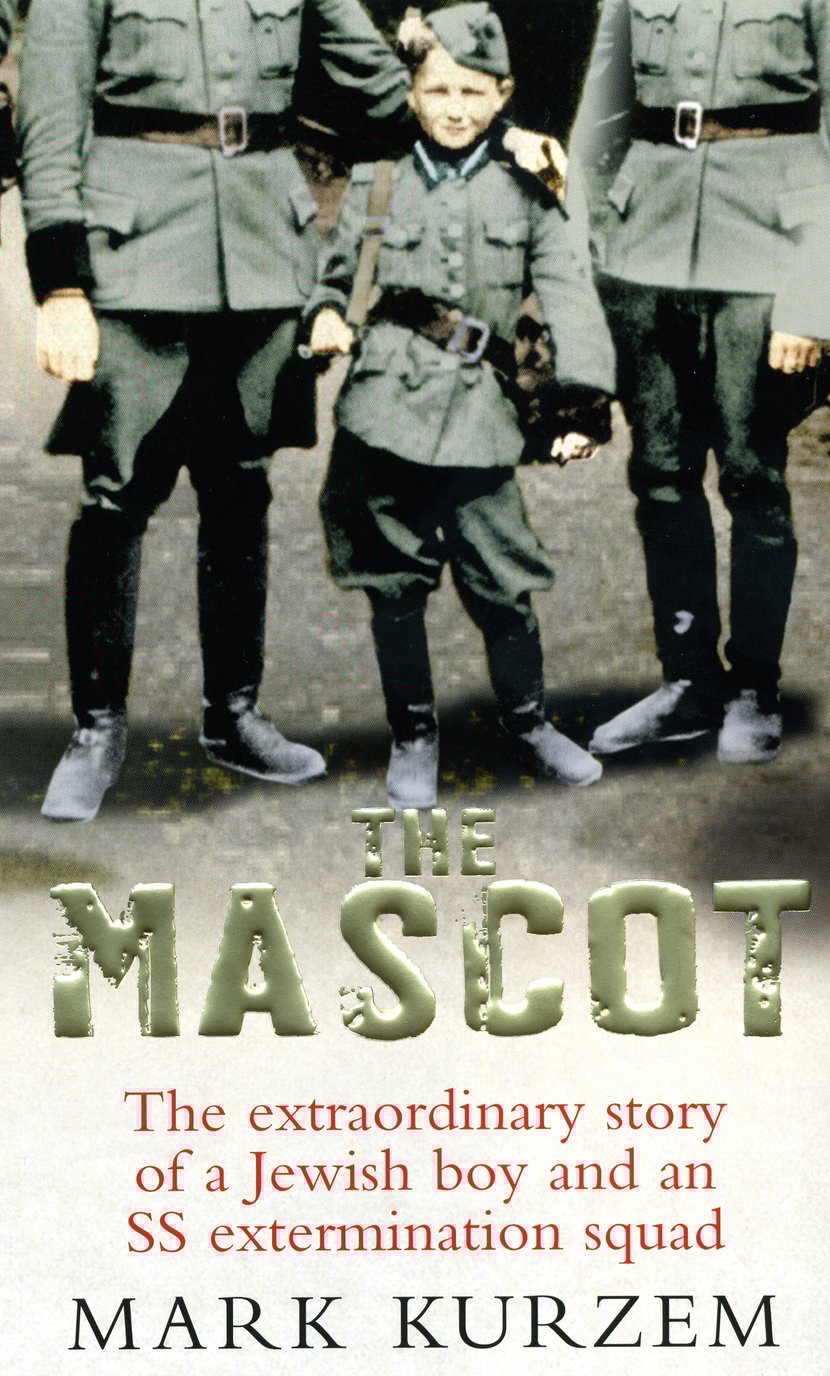 The Mascot - The extraordinary story of a Jewish boy and an SS ...