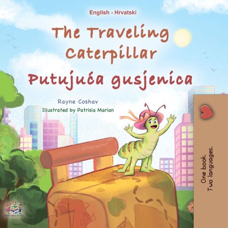 The Traveling Caterpillar Putujuca gusjenica - English Croatian ...
