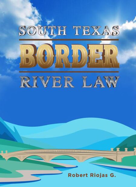 South Texas Border River Law | Cultura