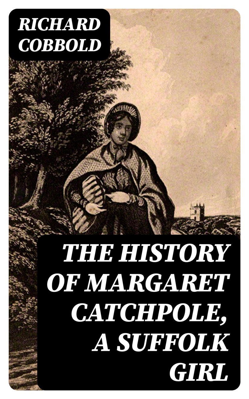 The History of Margaret Catchpole, a Suffolk Girl | Cultura