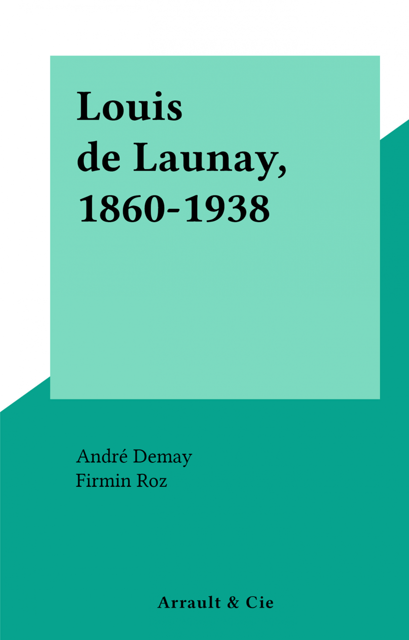Louis de Launay, 1860-1938 - 9782307615910 - Ebook littérature | Cultura