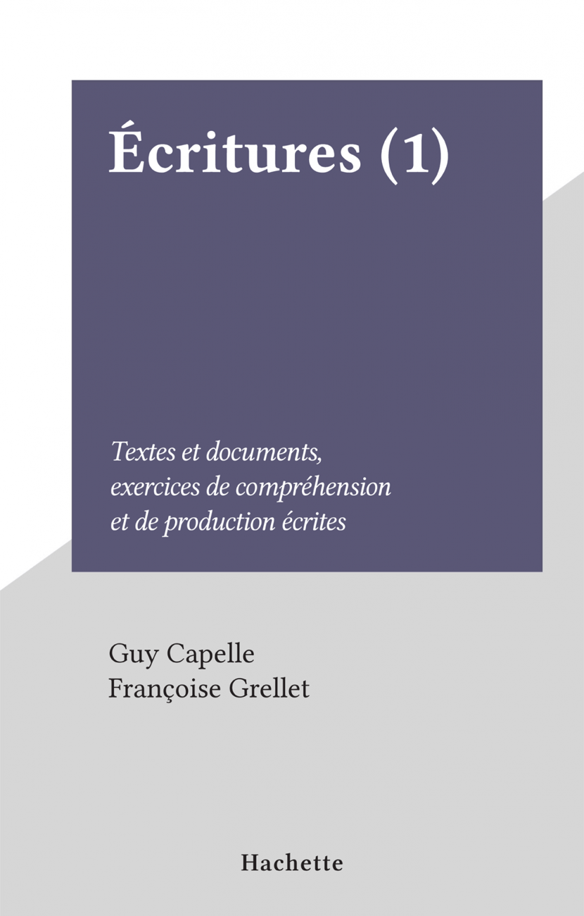 Écritures (1) - Textes et documents, exercices de compréhension et de ...