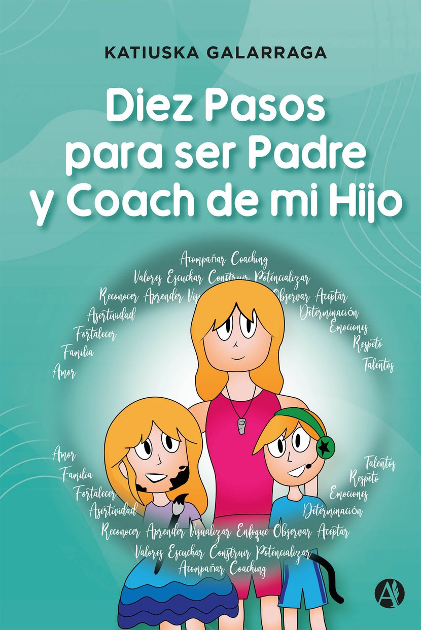 Diez Pasos para ser Padre y Coach de mi Hijo | Cultura