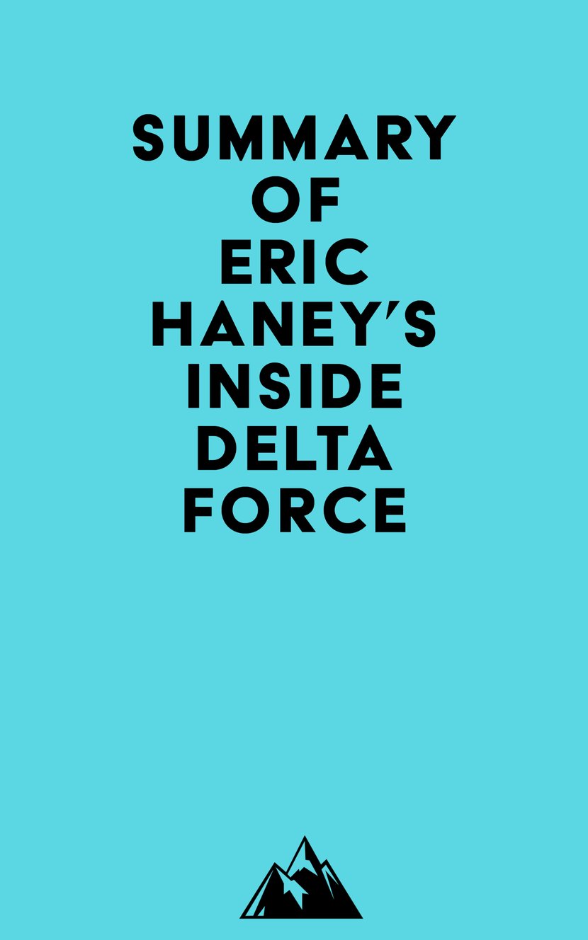 Summary of Eric Haney's Inside Delta Force - 9798822534131 | Cultura