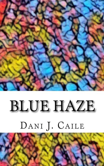 Blue Haze - Dani J Caile's Universe, #4 | Cultura