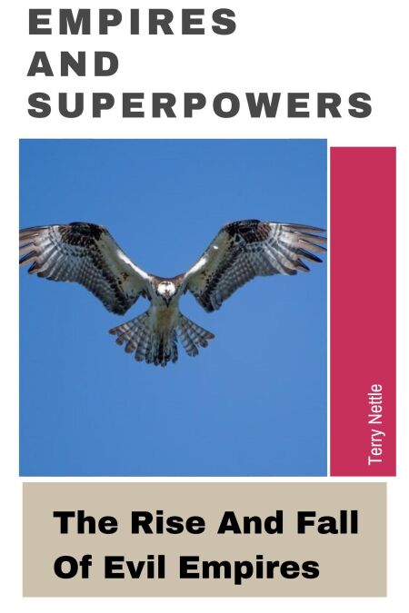 Empires And Superpowers: The Rise And Fall Of Evil Empires | Cultura