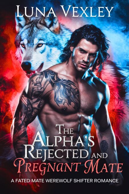 The Alpha's Rejected and Pregnant Mate: A Fated Mate Werewolf Shifter ...