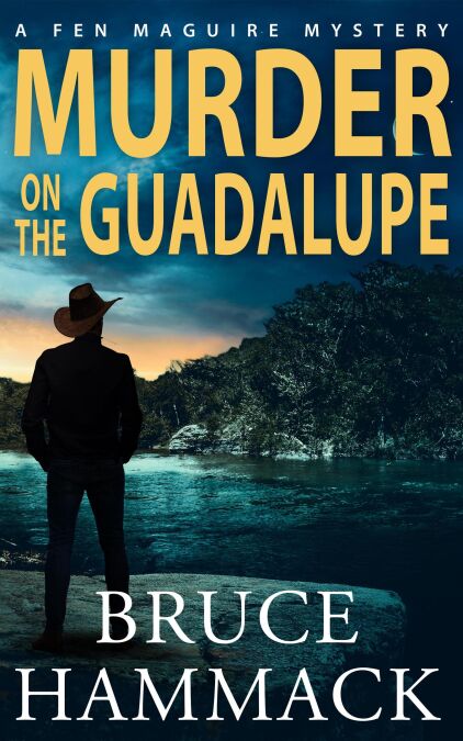 Murder On The Guadalupe - Fen Maguire Mystery, #3 | Cultura