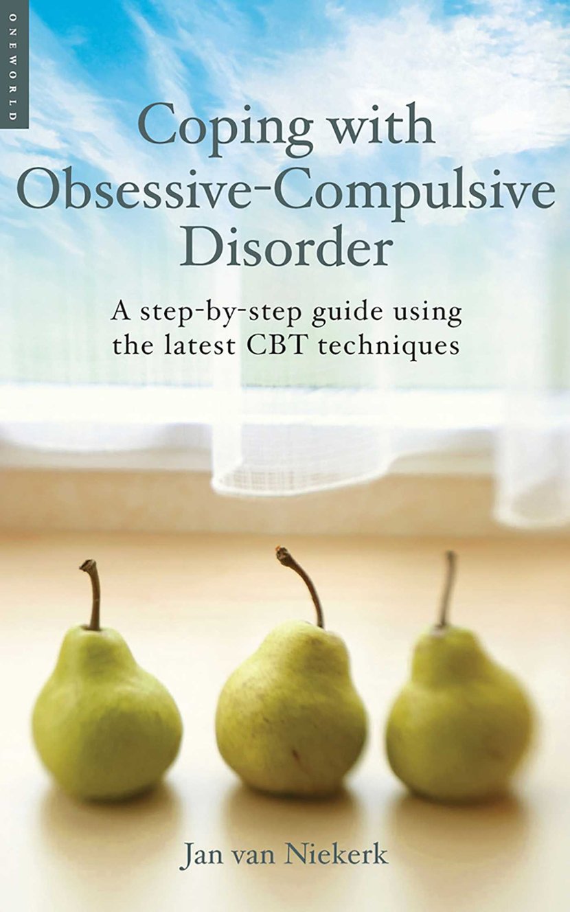 Coping with Obsessive-Compulsive Disorder - A Step-by-Step Guide Using ...