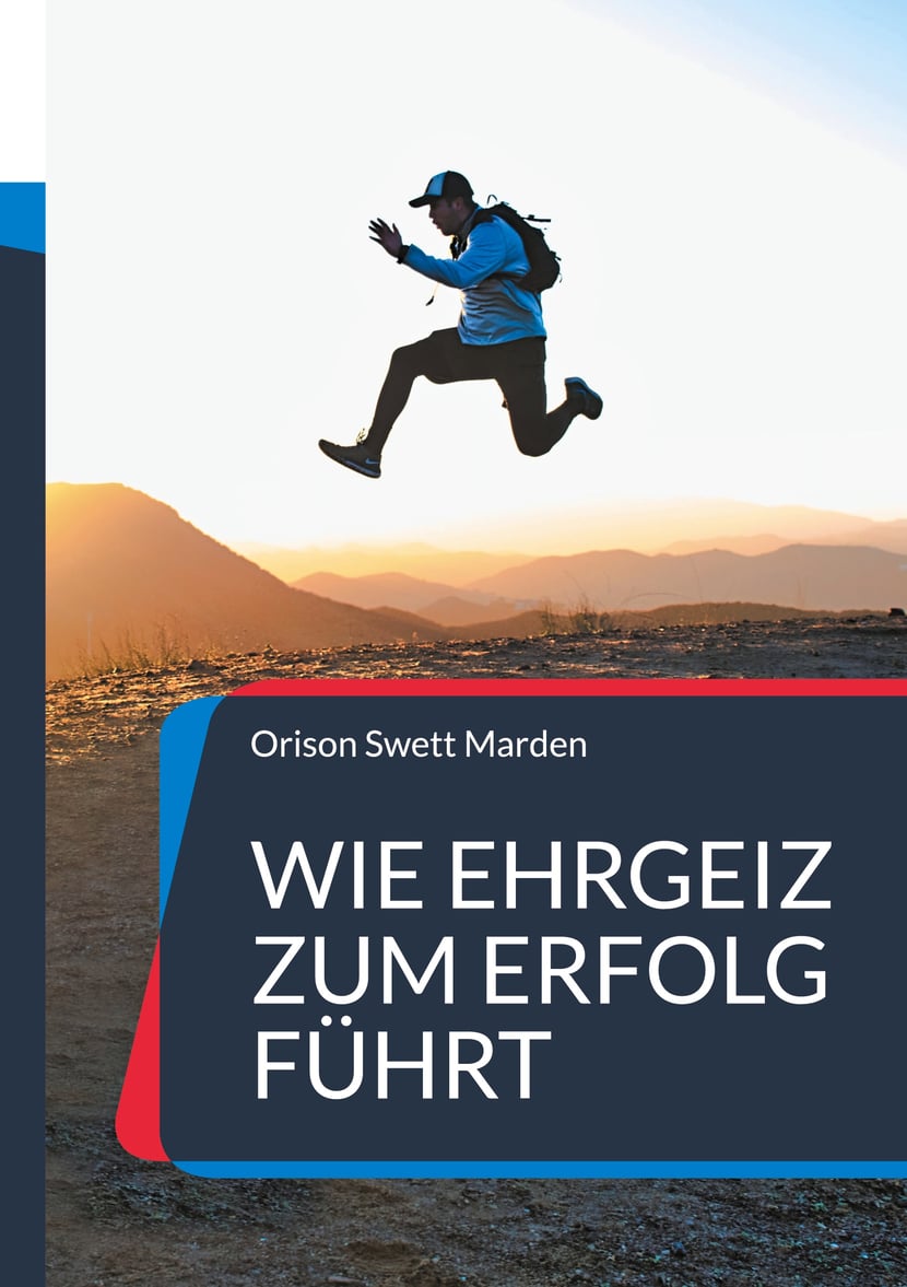 Wie Ehrgeiz zum Erfolg führt - und zu einem höheren Ziel im Leben ...