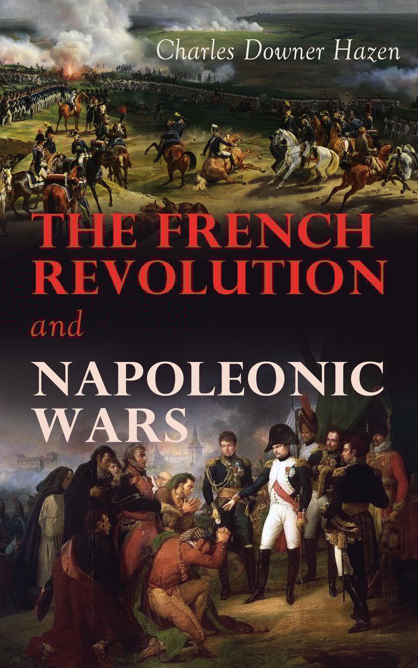 The French Revolution and Napoleonic Wars - 1789-1815 | Cultura